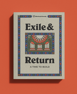 Exile & Return - Bible Study Fellowship